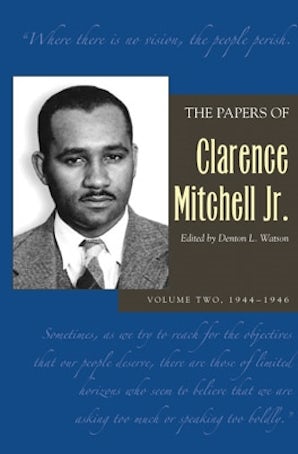 The Papers of Clarence Mitchell Jr., Volume II