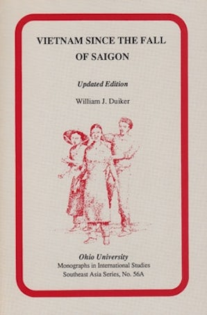 Vietnam Since the Fall of Saigon